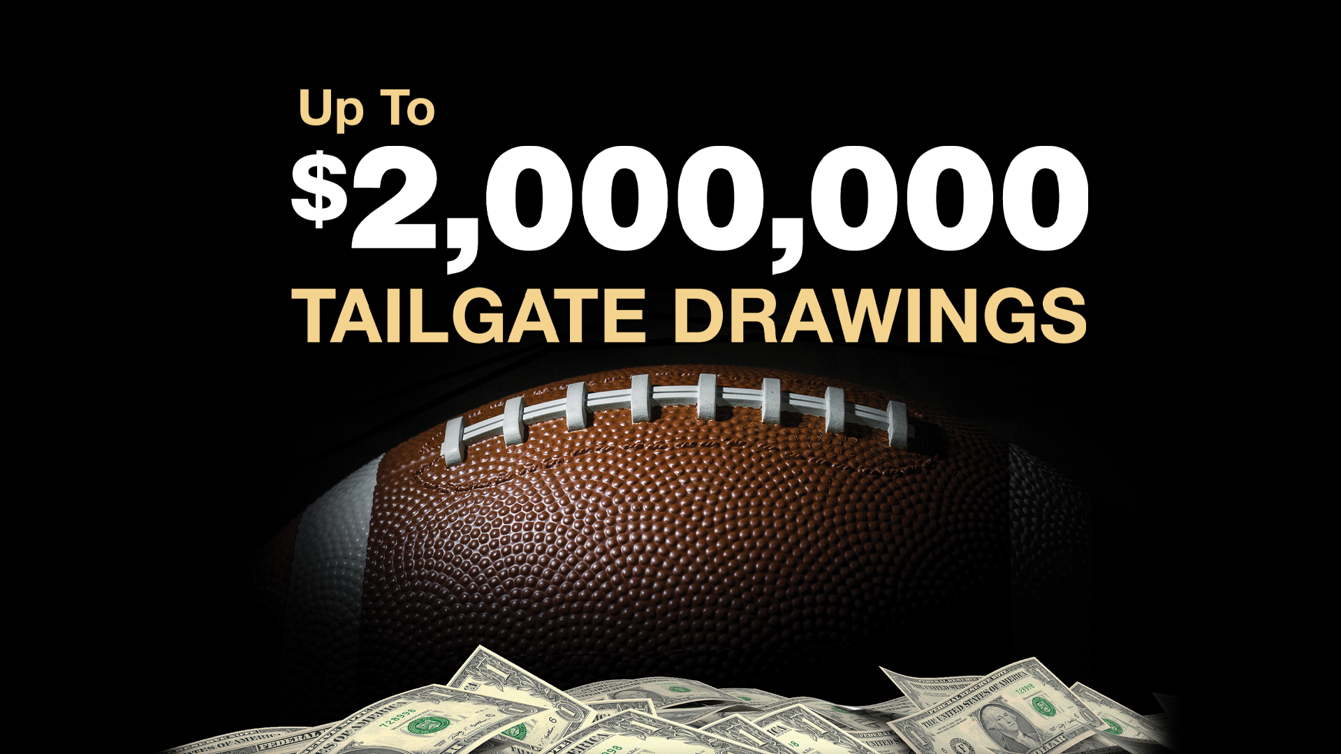 $2,000,000 Tailgate Drawings